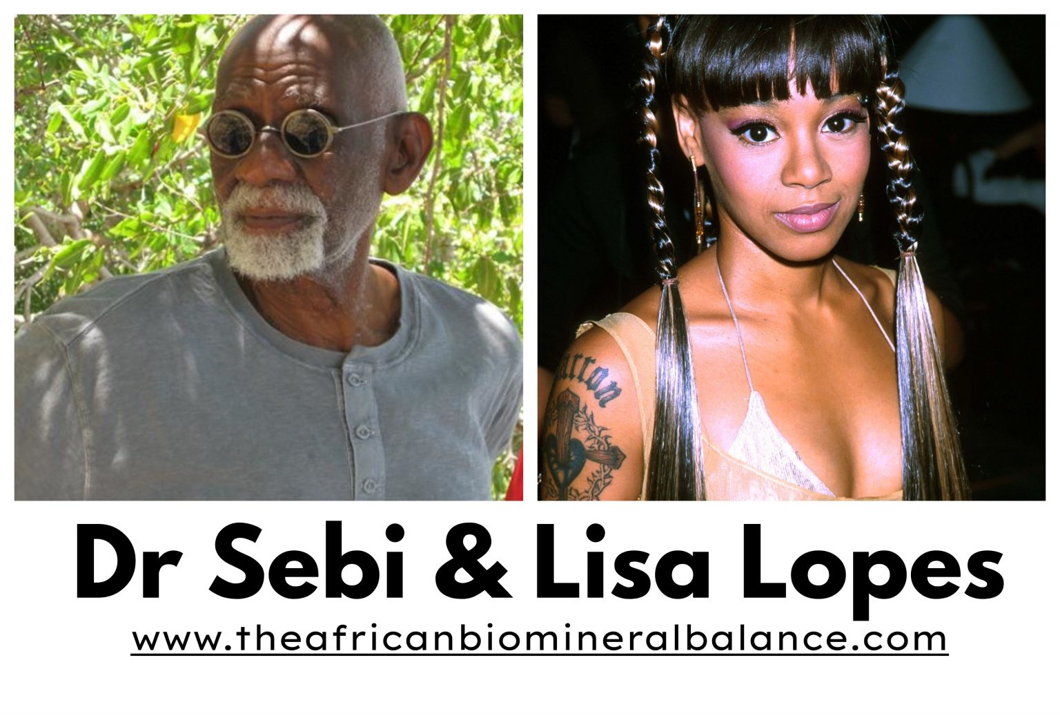 Dr Sebi & Lisa 'Left Eye' Lopes » The African Bio-Mineral Balance